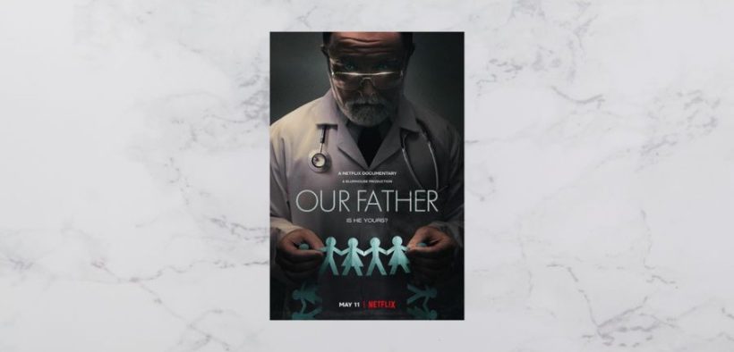 Netflix's 'Our Father' grapples with the perils of artificial insemination