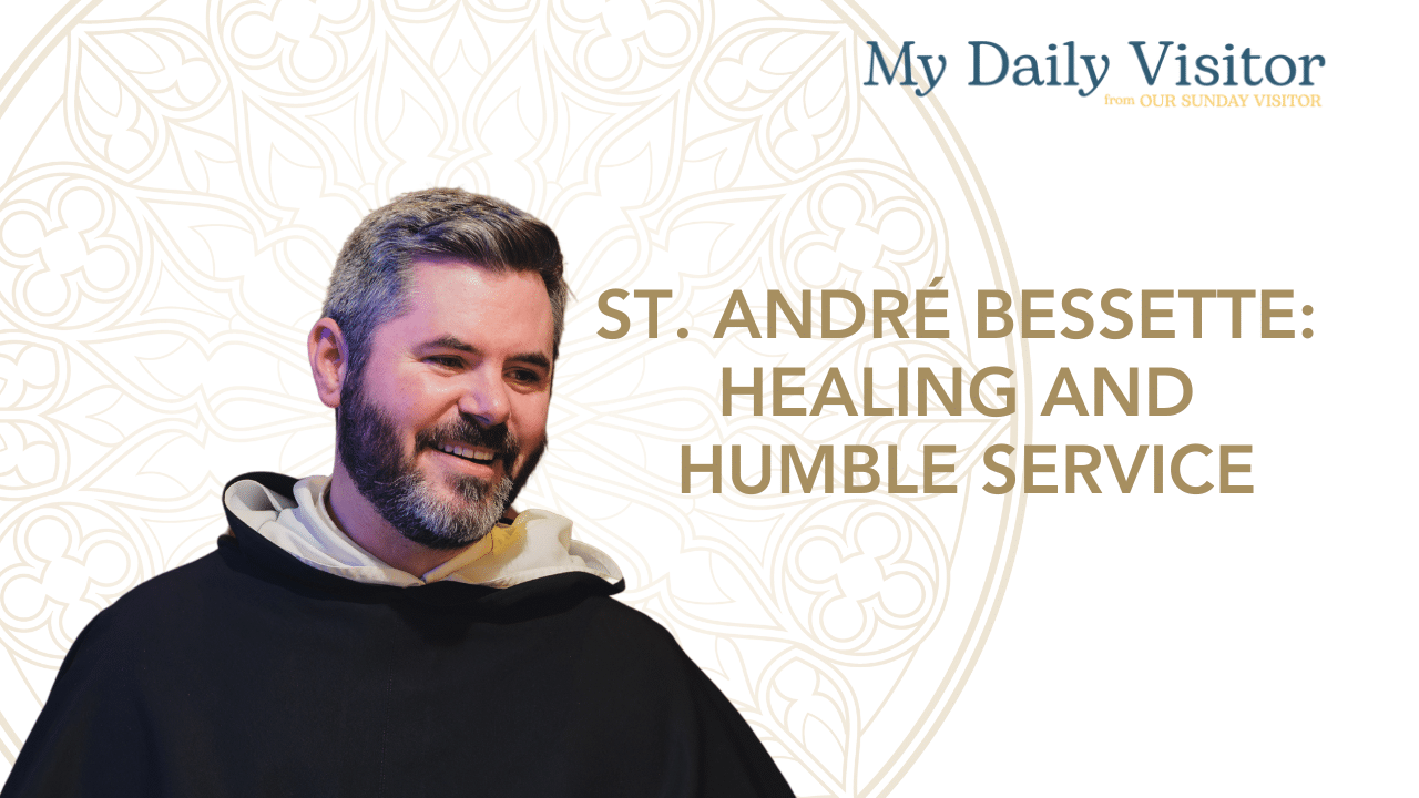 St. André Bessette: A model of healing and humility