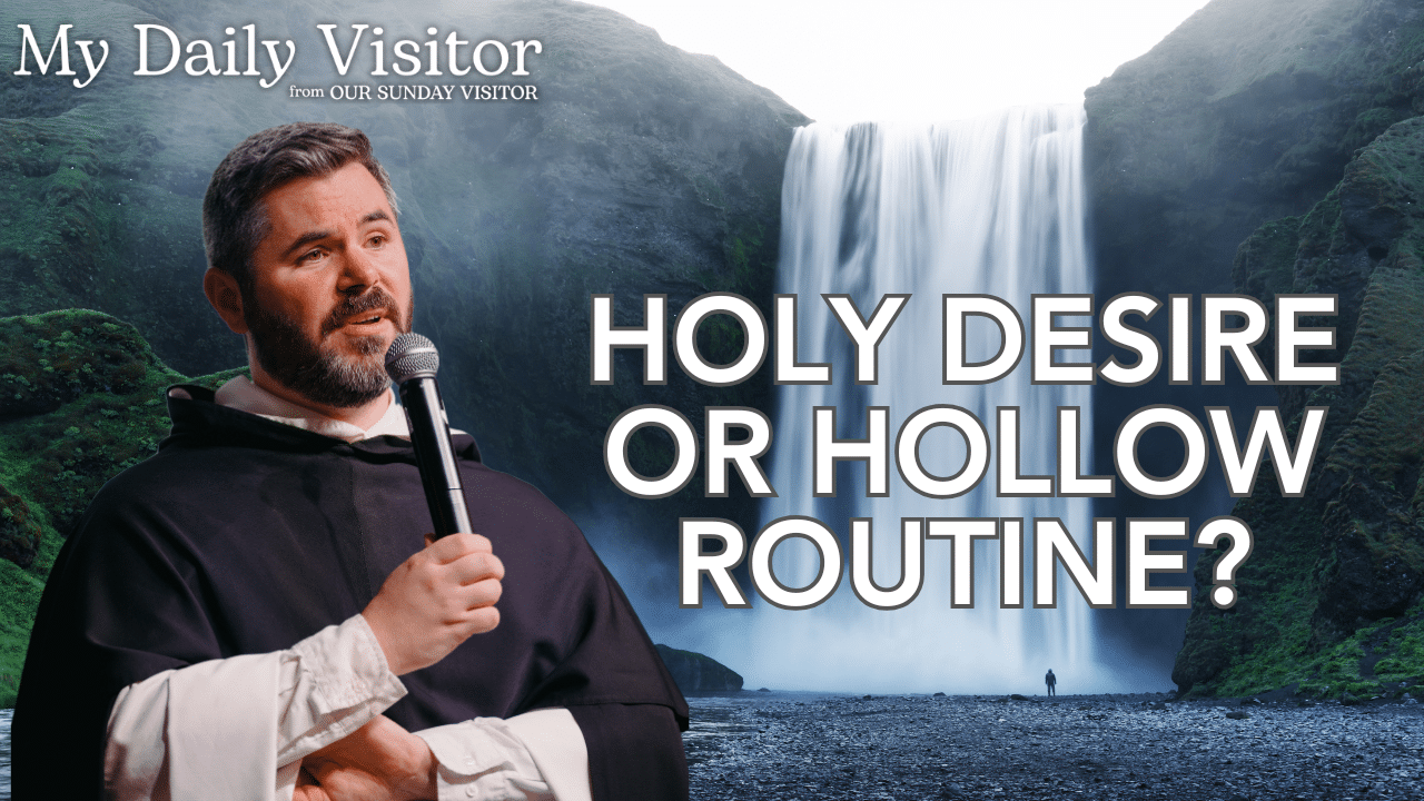 Holy desire or hollow routine?